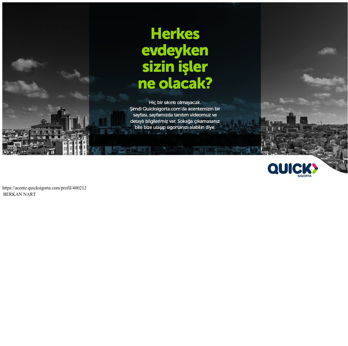 BERKAN NART - Quick Sigorta Acente Portalı
